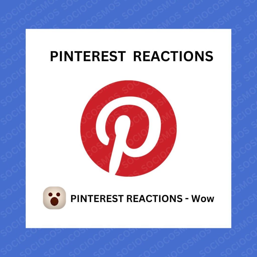 Buy Pinterest Reactions - Best& Real Site 2023 | SocioCosmos